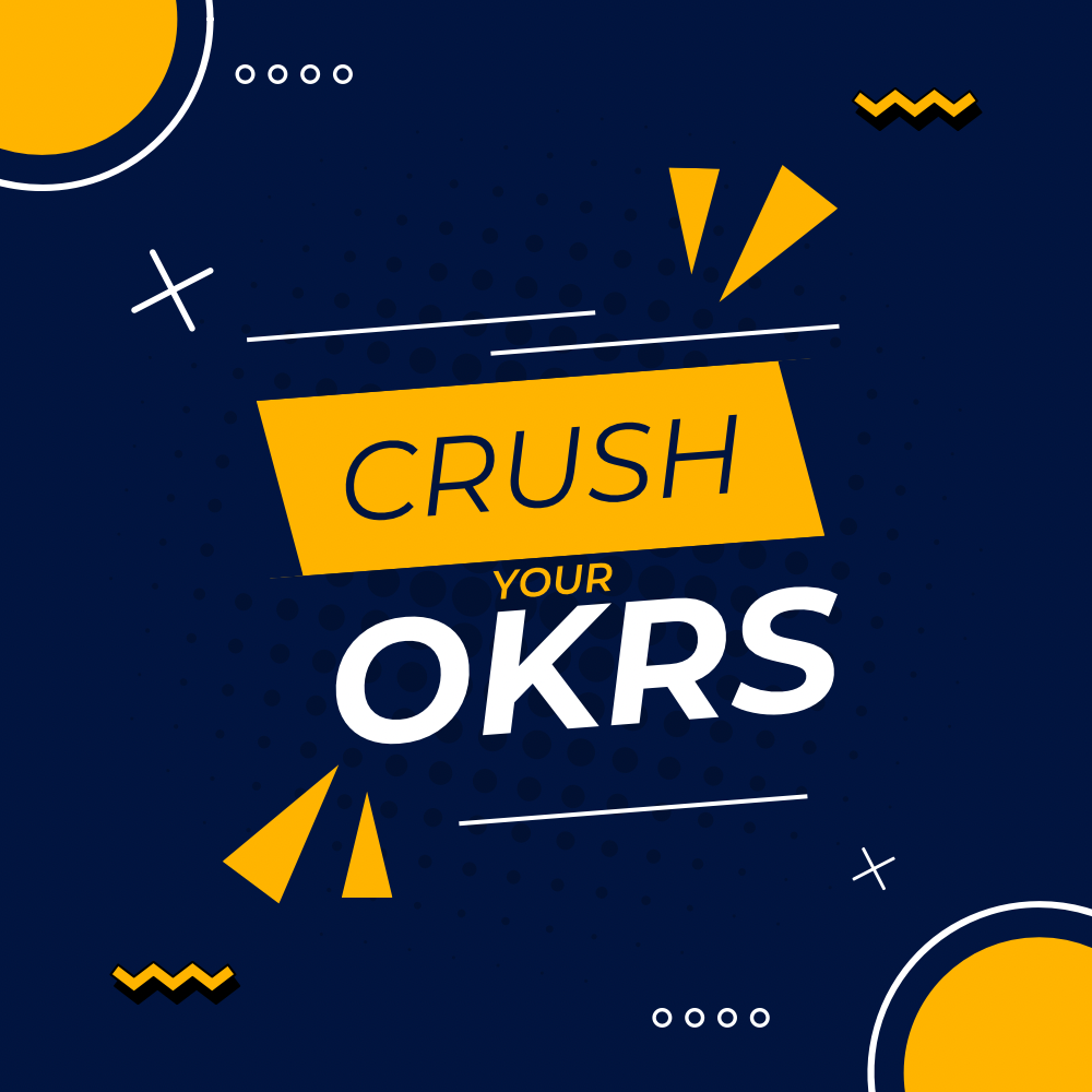 How to Crush Your OKRs with This One Weird Trick | GFoundry